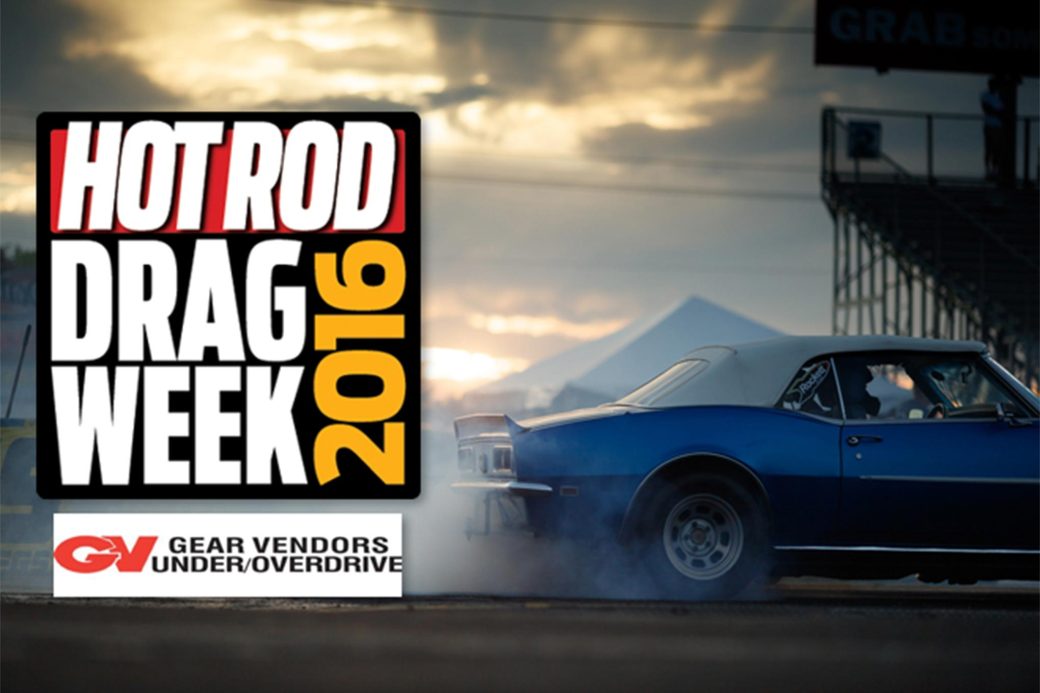 The 12th Annual HOT ROD Drag Week - GarageSpot